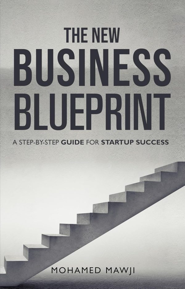 The New Business Blueprint: A Step-by-Step Guide for Startup Success ...